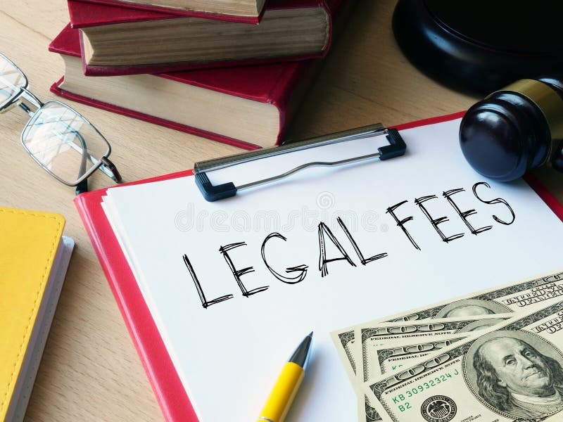 Legal Fees are Shown Using the Text Stock Photo - Image of legal, trial ...