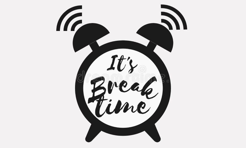 Alarm Clock Illustration with Lettering about Break Time. Stock ...