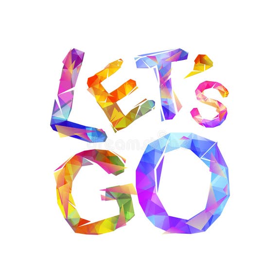 Let's Go Vector Triangular Letters Stock Illustrations – 2 Let's Go ...