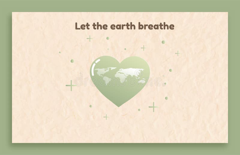 Let the Earth Breathe, Project of Saving the Planet and Energy Concept ...