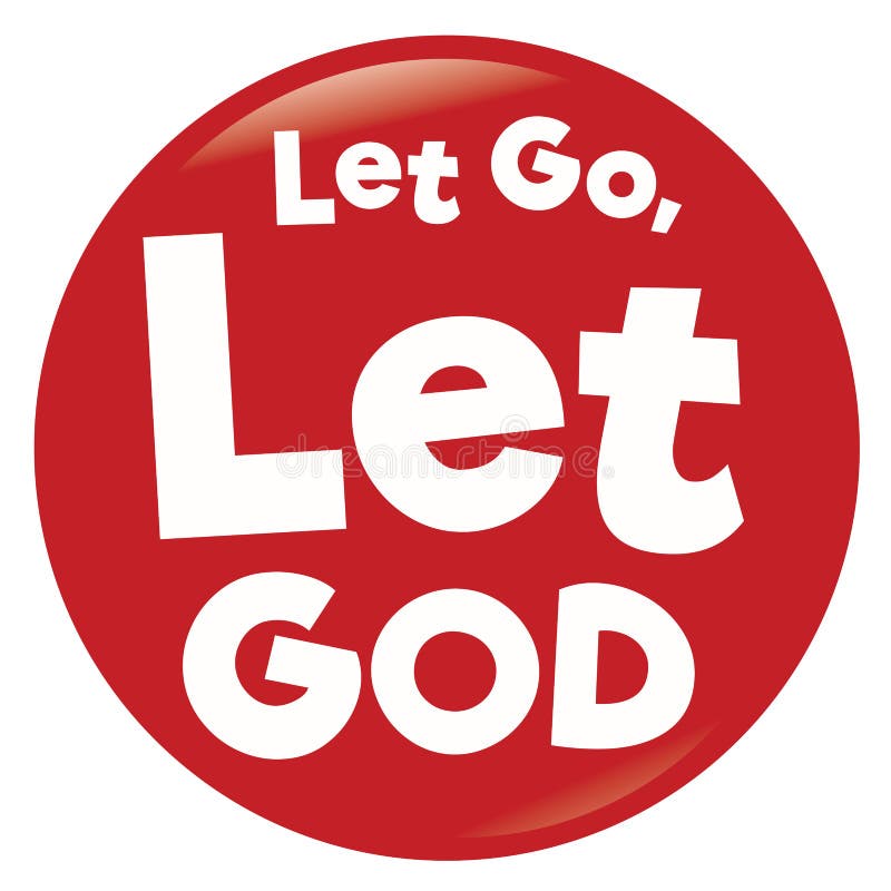 Let Go button stock vector. Illustration of faith, reminder - 84450062