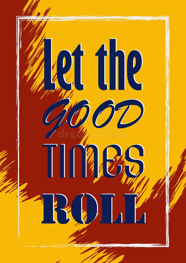 Let Good Times Roll Stock Illustrations 44 Let Good Times Roll Stock