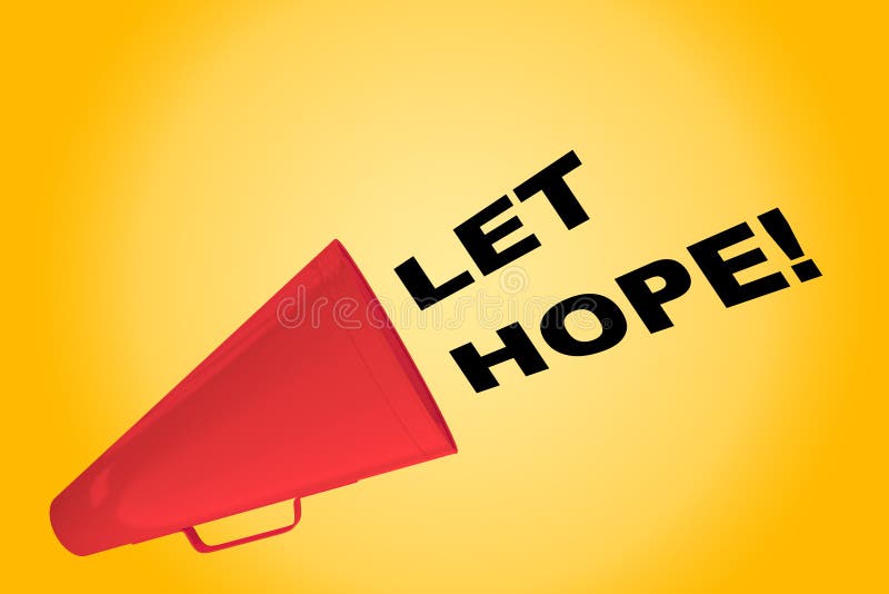Let Hope! concept stock illustration. Illustration of freedom - 92088324