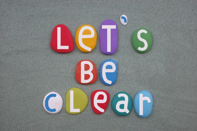 Let S Be Clear, Creative Slogan Composed with Multi Colored Stone ...