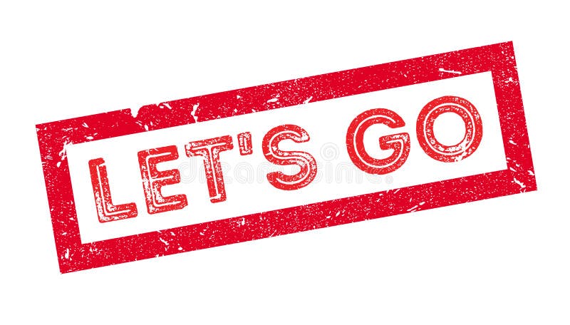 Let s go rubber stamp stock illustration. Illustration of game - 85485911