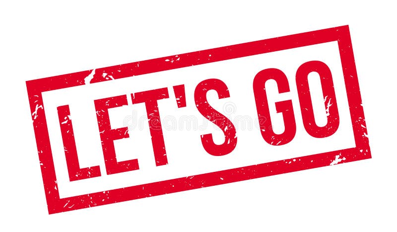 Let s go rubber stamp stock illustration. Illustration of dedication ...