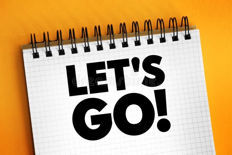 Let S Go Text Concept for Presentations and Reports Stock Photo - Image ...
