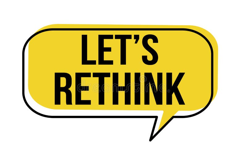 Let`s Rethink Speech Bubble Stock Vector - Illustration of design ...