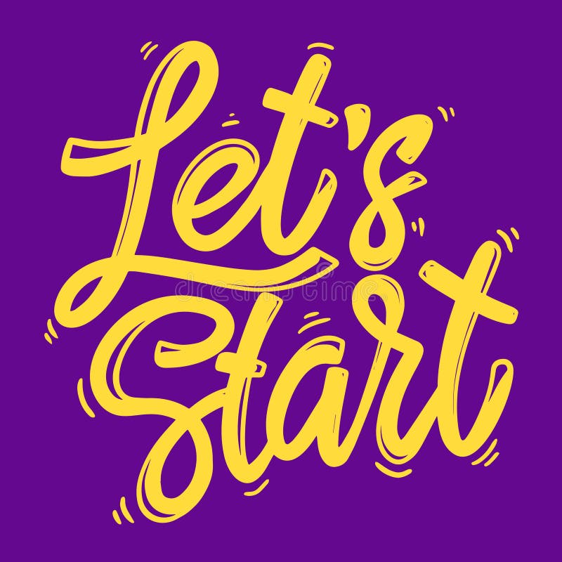 Let`s Start. Lettering Phrase for Postcard, Banner, Flyer Stock Vector ...