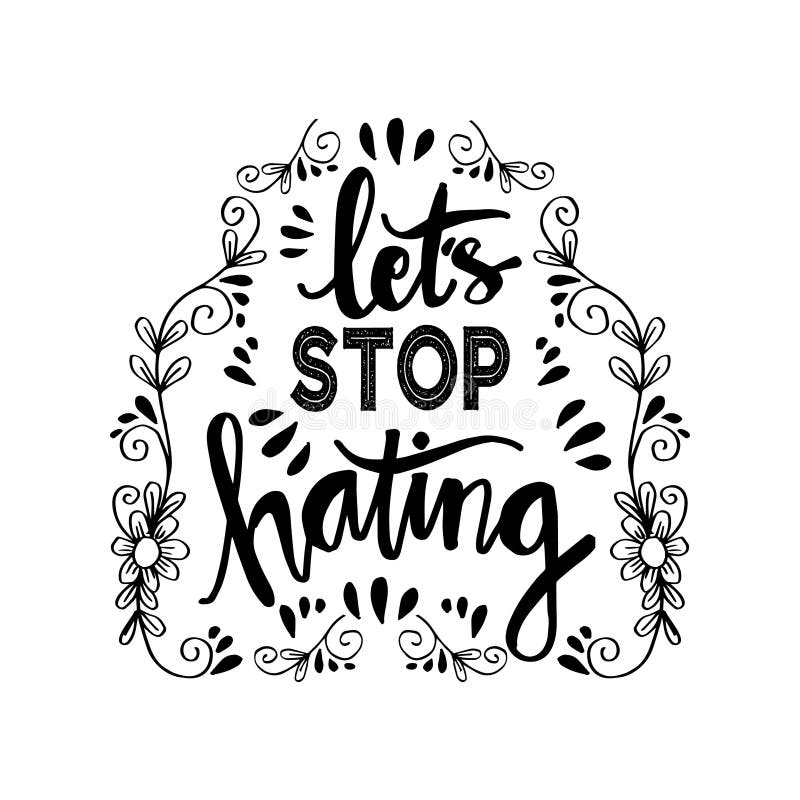 Stop Hating. Hand Drawn Lettering Logo for Social Media Content Stock ...