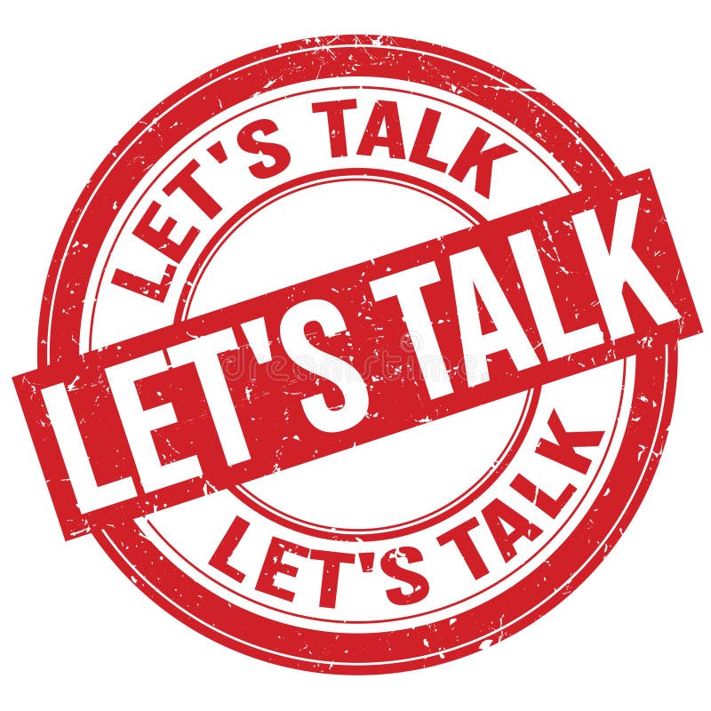 LET`S TALK Text Written on Red Round Stamp Sign Stock Image - Image of ...