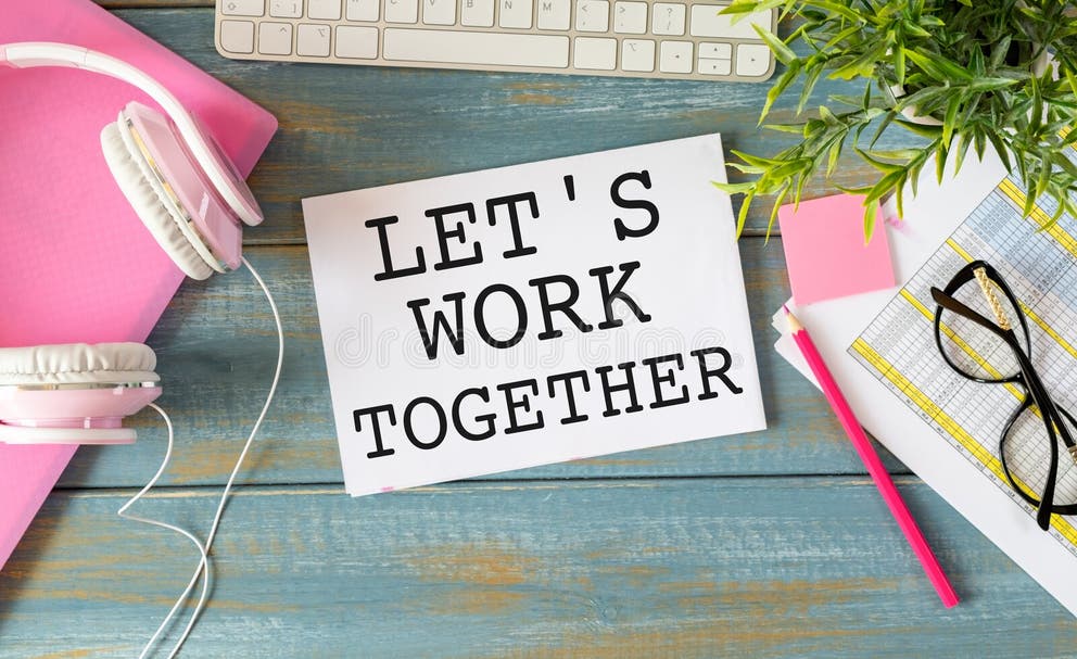 Let S Work Together. Text on a Notebook Close-up Stock Photo - Image of ...