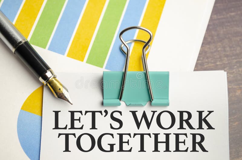 Let S Work Together Words on Notepad and Charts Stock Photo - Image of ...