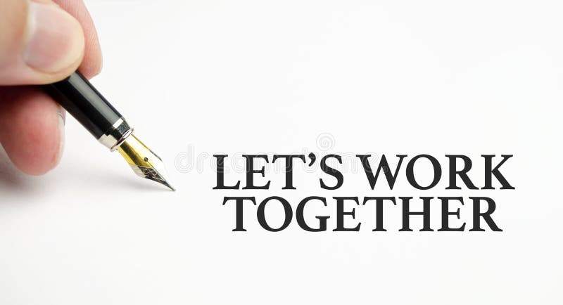 Let S Work Together Words on White Notepad and Pen Stock Photo - Image ...