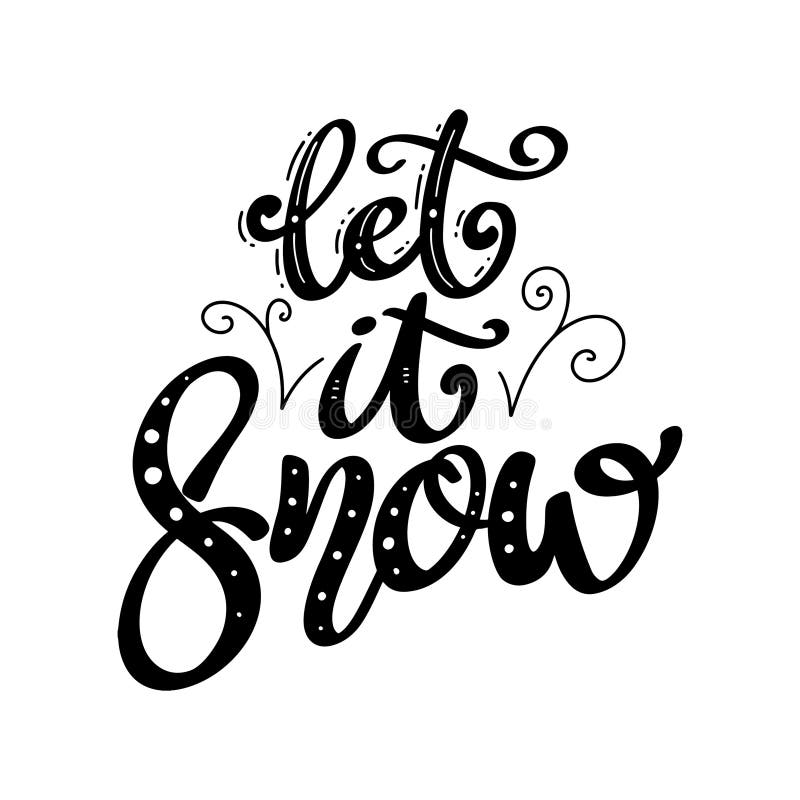 Let it Snow. Hand Drawn Lettering Phrase Stock Illustration ...