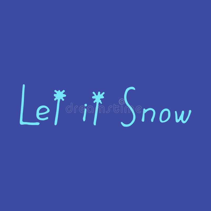 Let it Snow Hand Lettering. Stock Vector - Illustration of colorful ...