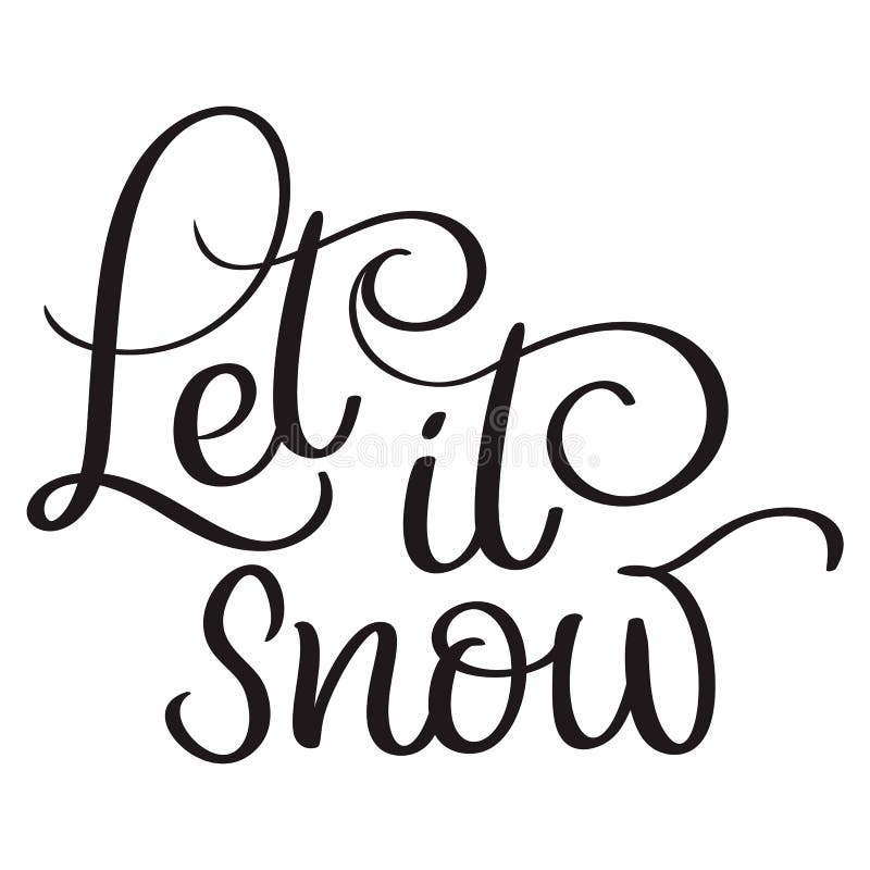 Let it Snow Text on White Background. Hand Drawn Calligraphy Lettering ...