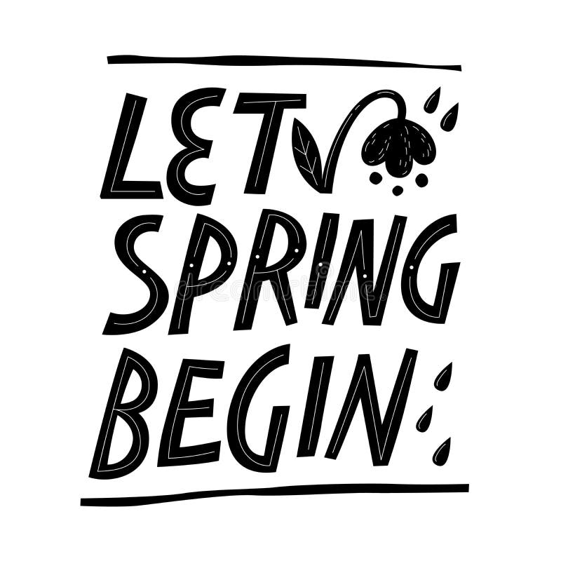 Let Spring Begin - Simple Black and while Lettering Illustration ...
