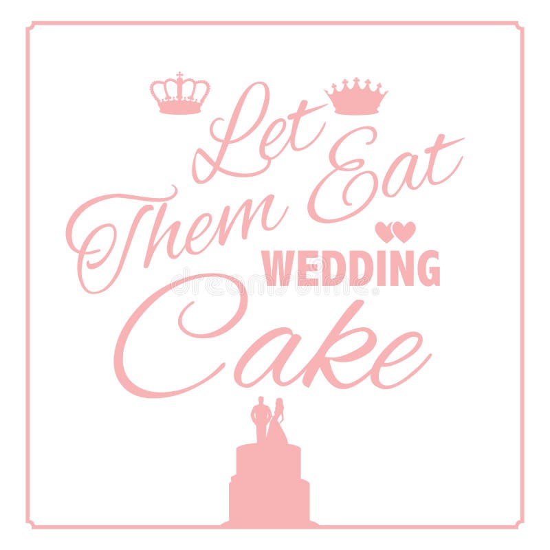 Let Them Eat Wedding Cake Design Stock Illustrations – 2 Let Them Eat ...