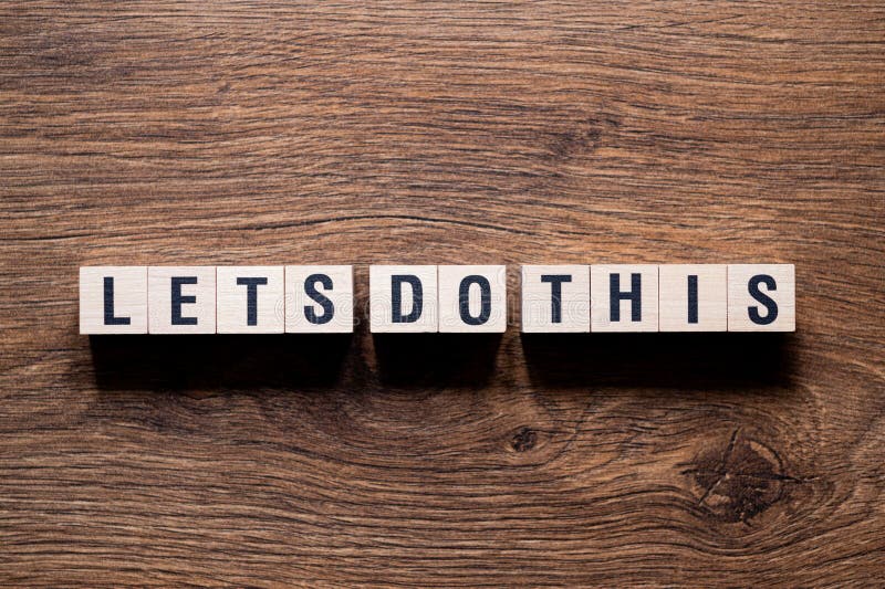 Lets Do this - Word Concept on Building Blocks, Text Stock Image ...