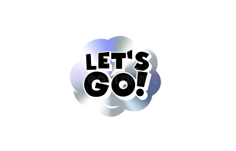 Letsgo Stock Illustrations – 15 Letsgo Stock Illustrations, Vectors ...