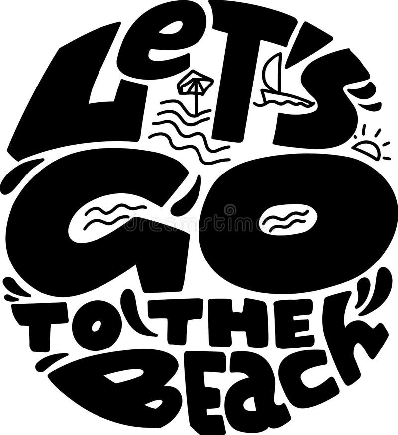 Lets Go To the Beach. Modern Typography Phrase. Lettering Summer ...