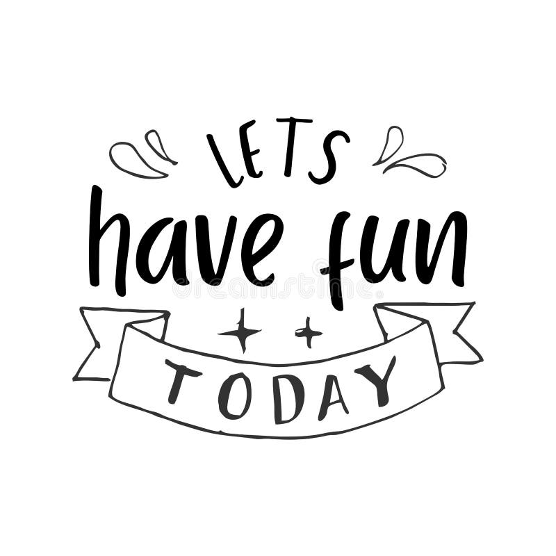 Lets have fun today stock vector. Illustration of wallpaper - 162451845