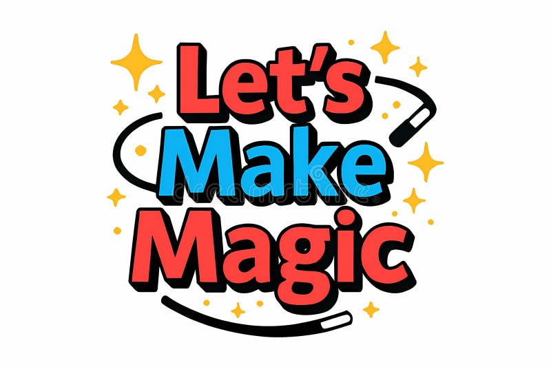 Lets Make Magic Image with Wand and Stars Stock Illustration ...