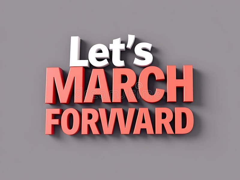 Lets March Forward Motivational Phrase in 3D Stock Illustration ...