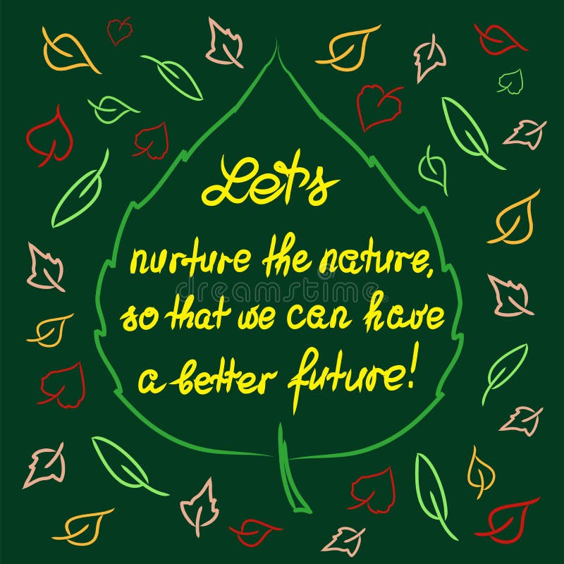 Lets Nurture the Nature so that we Can Have a Better Future Stock ...