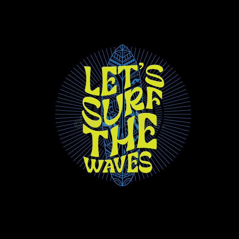 Lets Surf the Waves Typography Surf Board Hand Drawn Design Stock ...