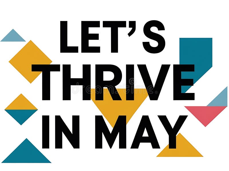 Lets Thrive in May a Motivational Graphic Design Stock Illustration ...