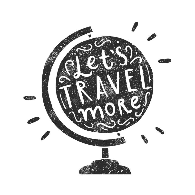 Lets Travel More. Motivation Illustration Stock Vector - Illustration ...