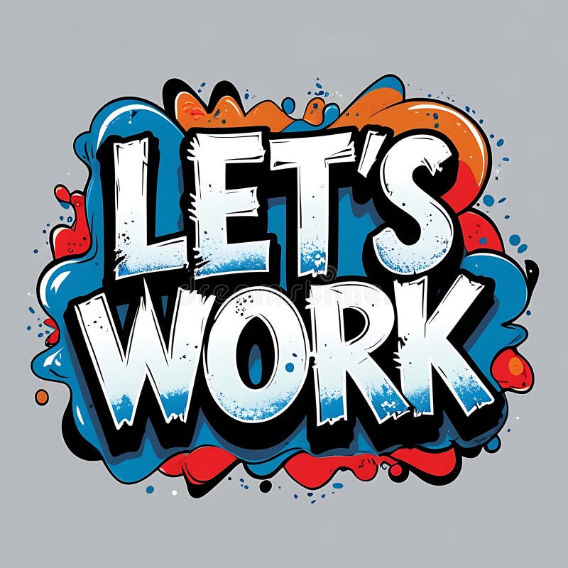 Lets Work Graffiti Style Text Art Design Stock Illustration ...