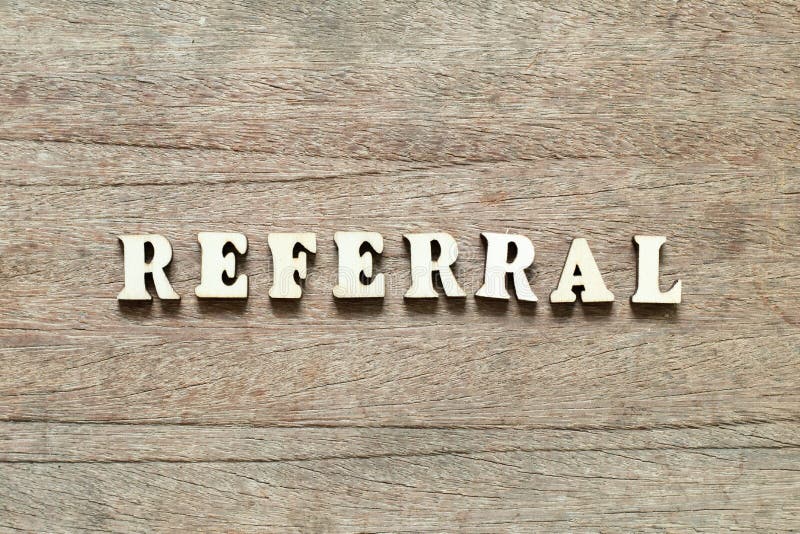 Letter Block in Word Referral on Wood Background Stock Photo - Image of ...