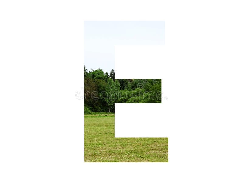 Letter E of the Alphabet Made with Landscape with Grass, Forest and a ...