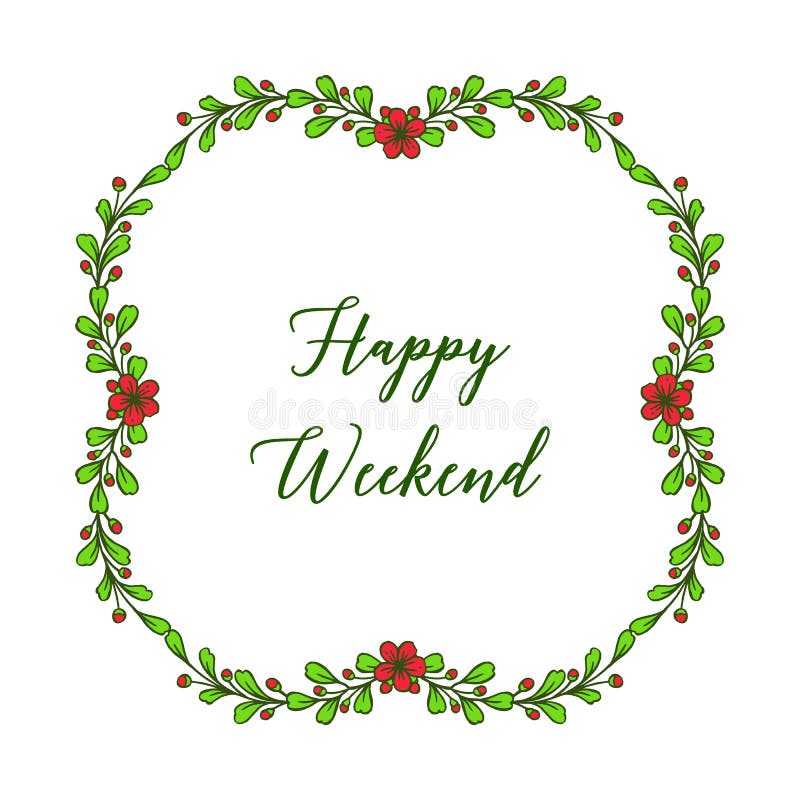 Letter Happy Weekend with Pattern Art Green Leafy Wreath Frame. Vector ...