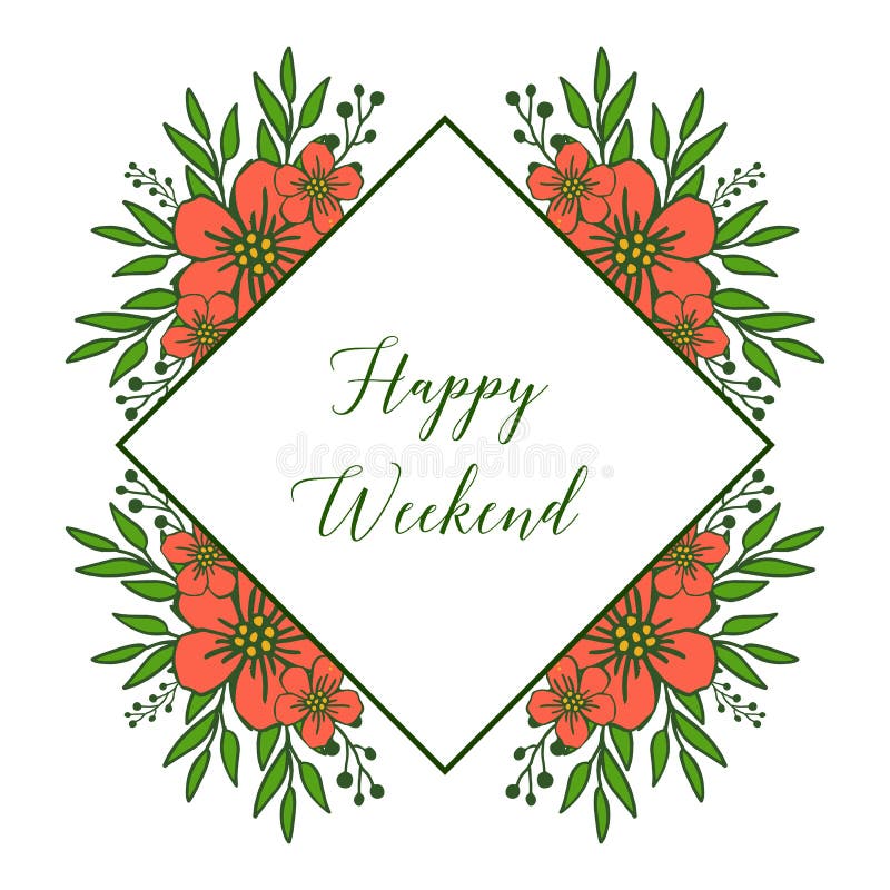 Letter Text Happy Weekend, with Plants of Leaves and Orange Flower ...