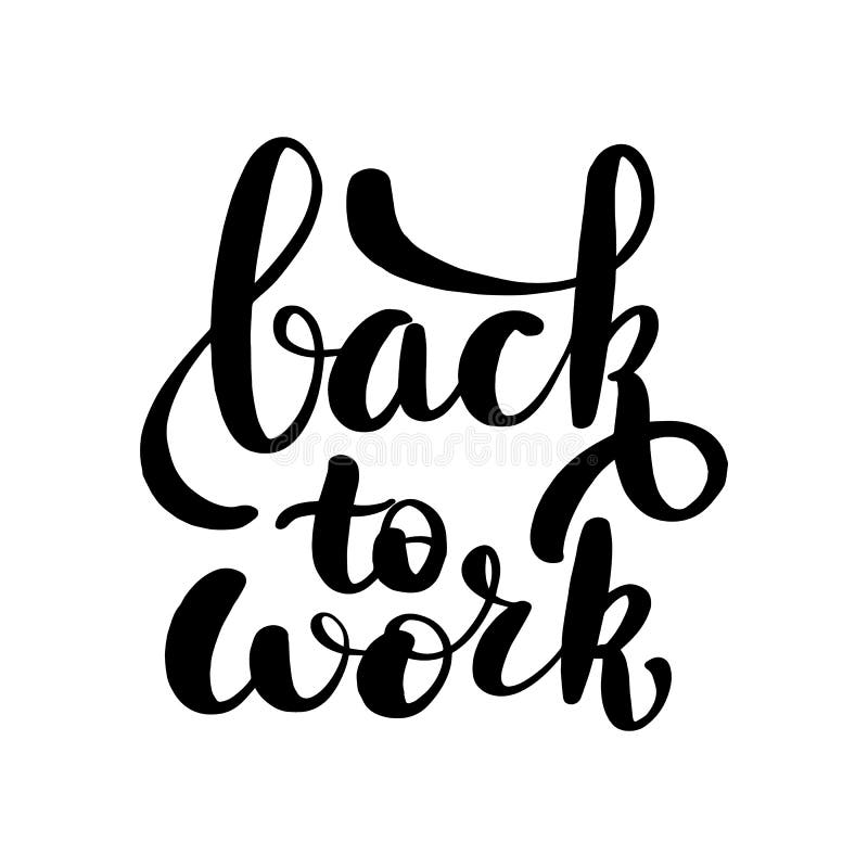 Lettering back to work stock vector. Illustration of lettering - 143177734