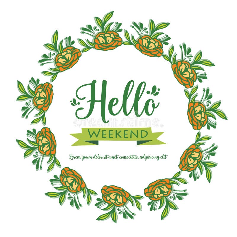 Lettering Banner Hello Weekend, with Pattern of Rose Flower Frame ...