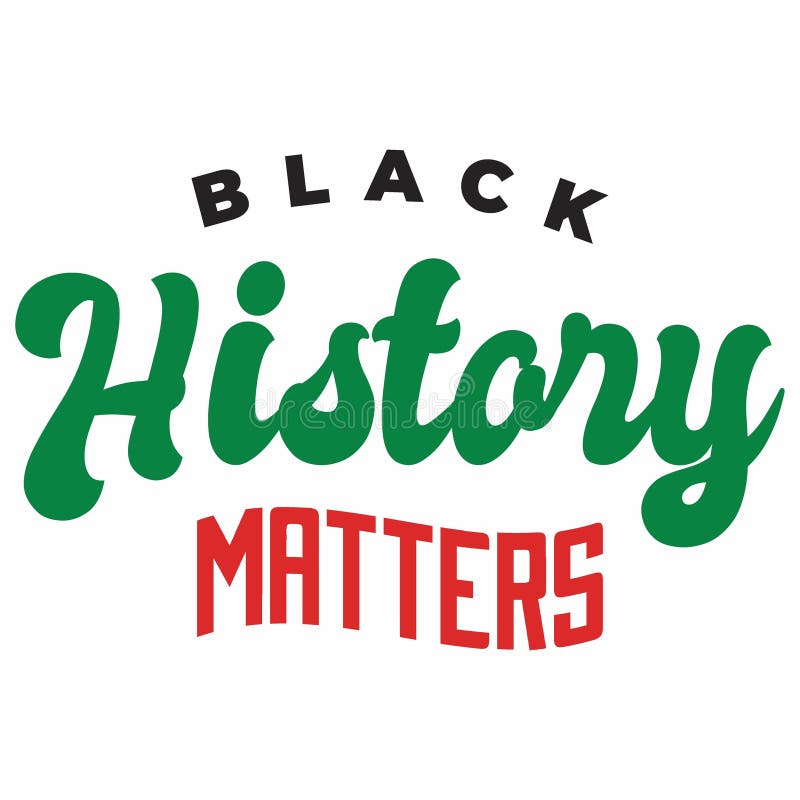 Lettering Black History Matters Stock Image - Image of blackisbeautiful ...