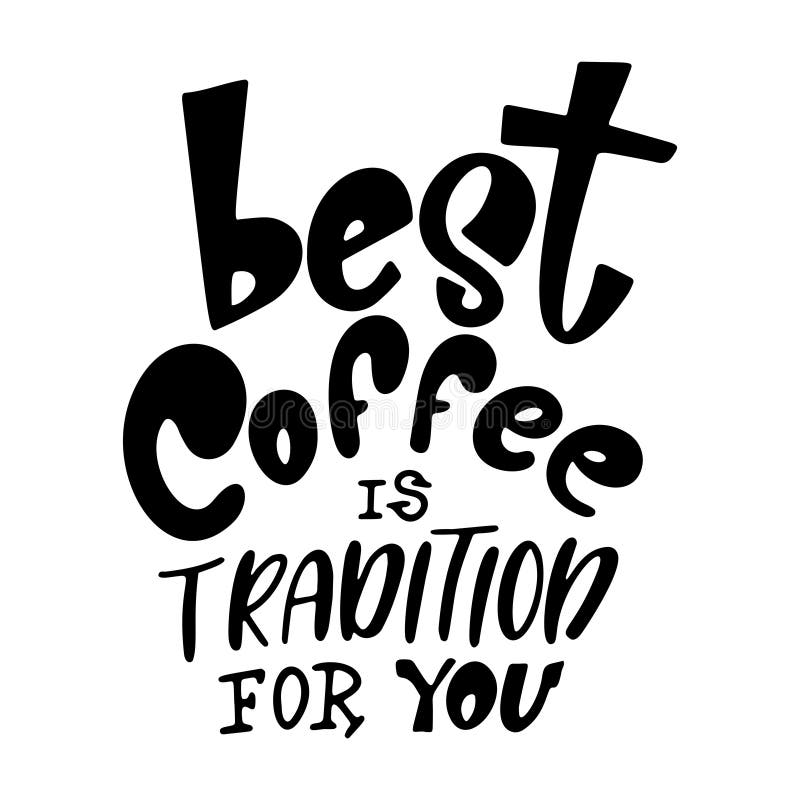 Lettering for Cafe with Coffee. Quote for Menu Design. Modern ...