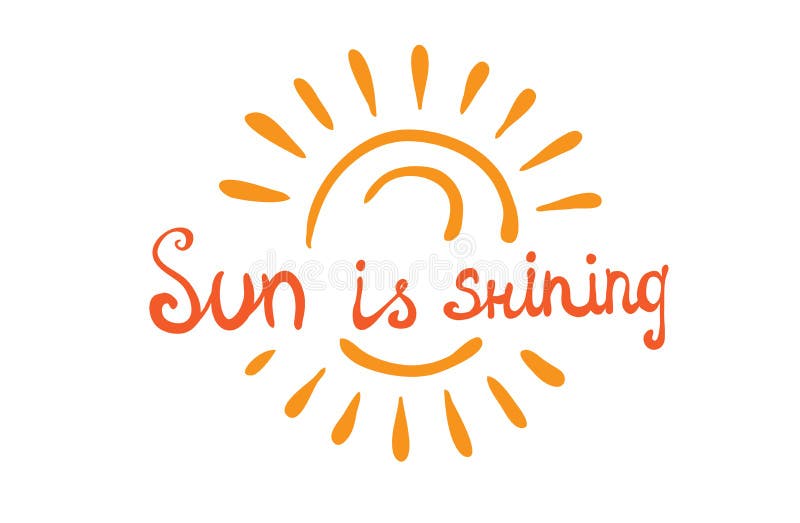 Lettering Calligraphic Phrase SUN is SHINING Stock Vector ...