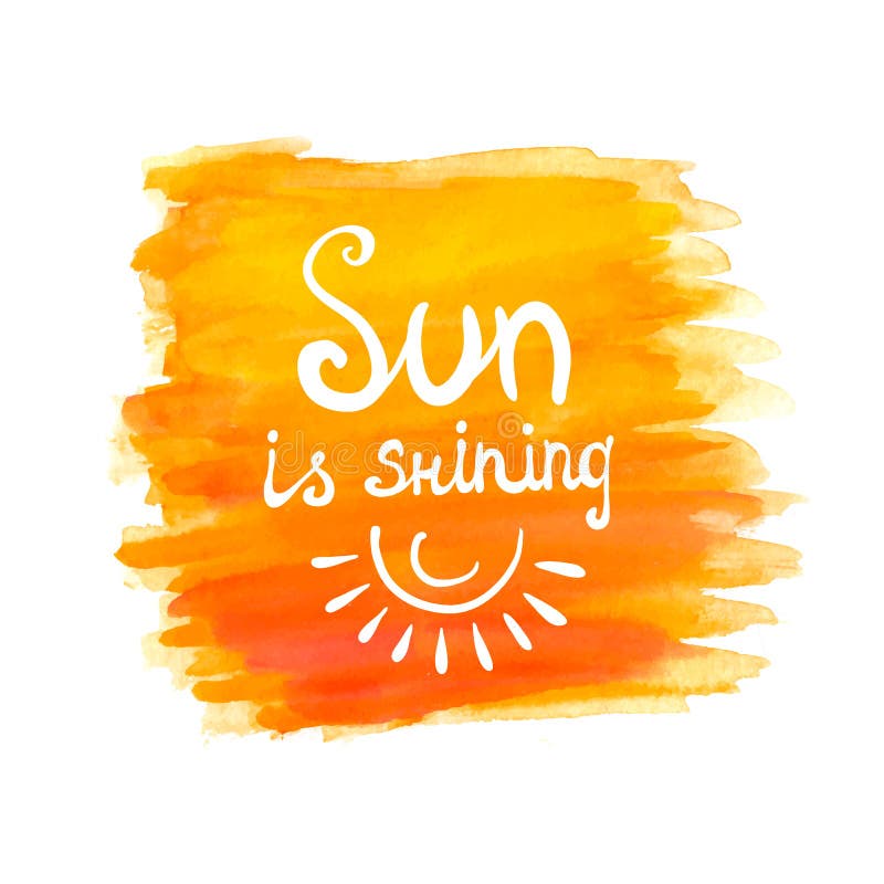 Lettering Calligraphic Phrase SUN is SHINING, Sun Stock Vector ...