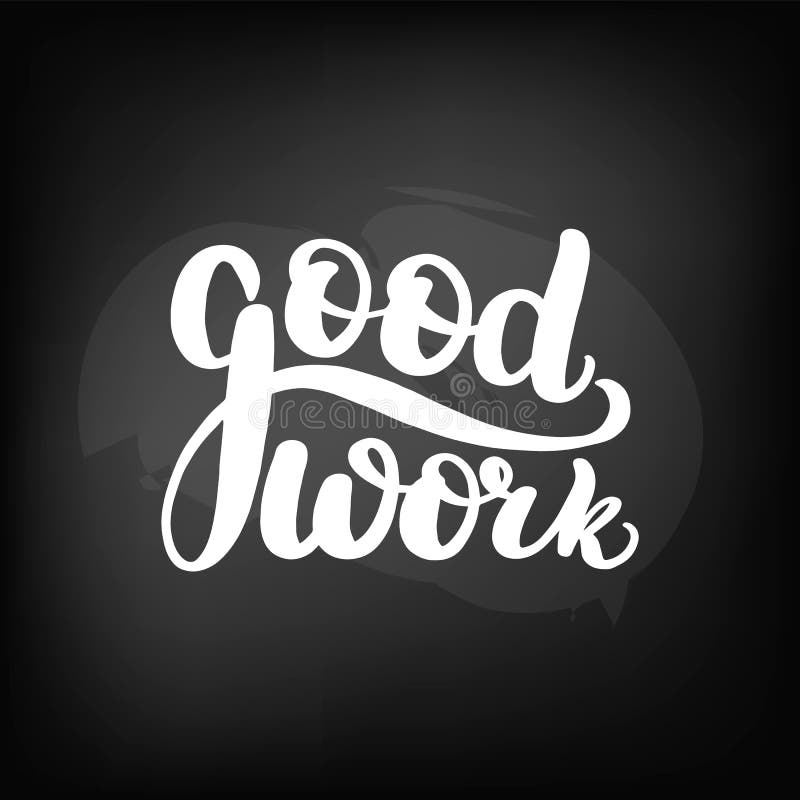 Lettering good work stock vector. Illustration of poster - 143364889