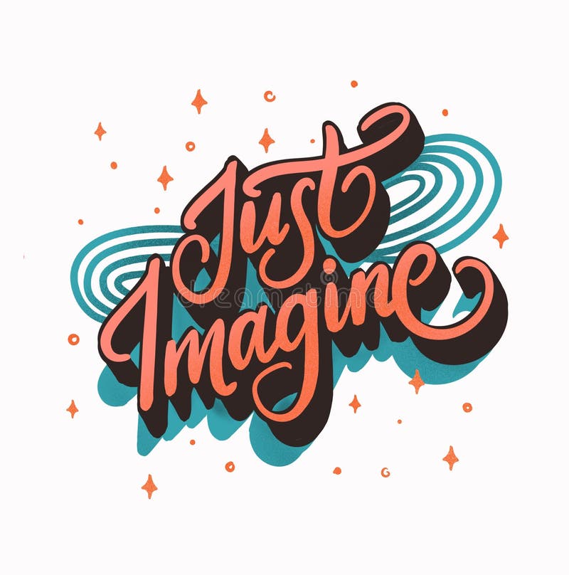 Just Imagine Slogan Made from Stereo Effect and Hand Draw Letters ...