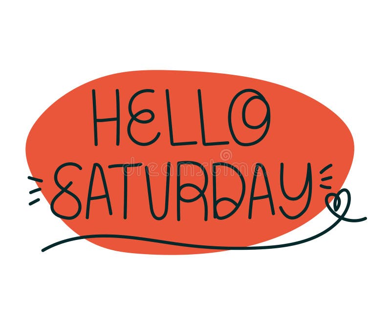 Hello Saturday Stock Illustrations – 749 Hello Saturday Stock ...