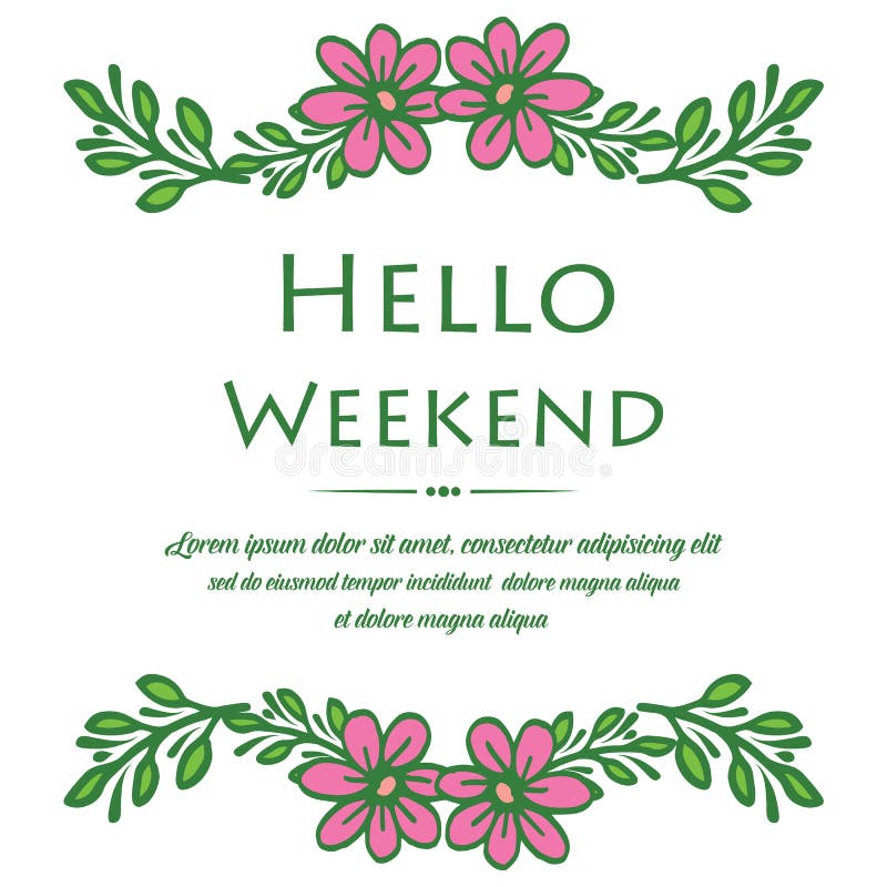 Lettering Hello Weekend with Pattern of Pink Flower Frame. Vector Stock ...