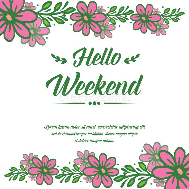 Lettering Hello Weekend with Pattern of Pink Flower Frame. Vector Stock ...