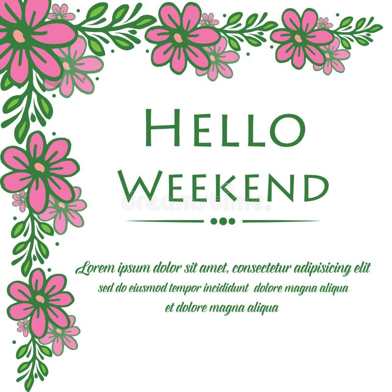 Lettering Hello Weekend with Pattern of Pink Flower Frame. Vector Stock ...